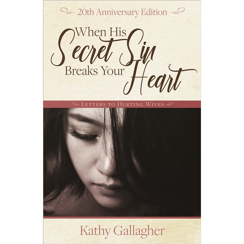 When His Secret Sin Breaks Your Heart